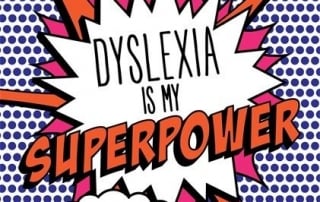 Dyslexia is my Superpower Archives | Dyslexia | Dyslexic Advantage