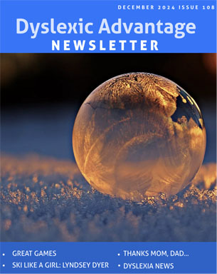 December 2024 Newsletter - Dyslexia | Dyslexic Advantage